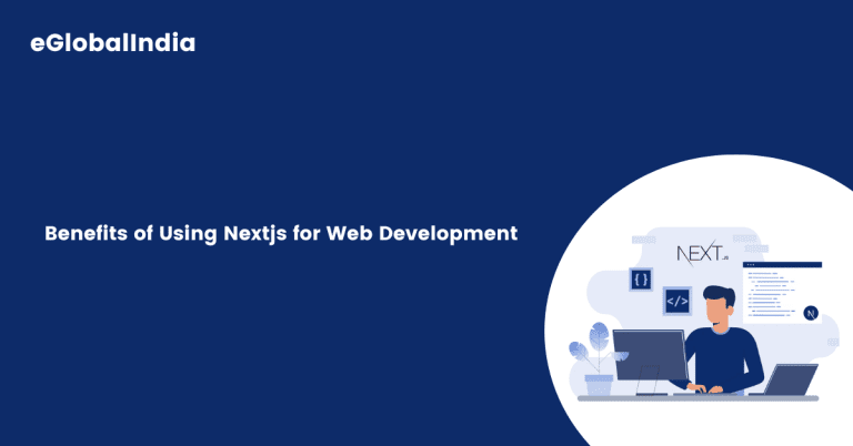 Benefits of Using Nextjs for Web Development
