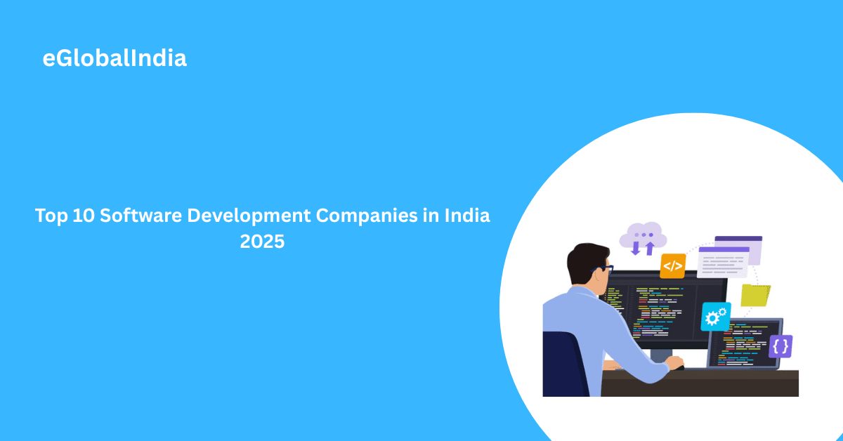 Top 10 Software Development Companies in India 2025