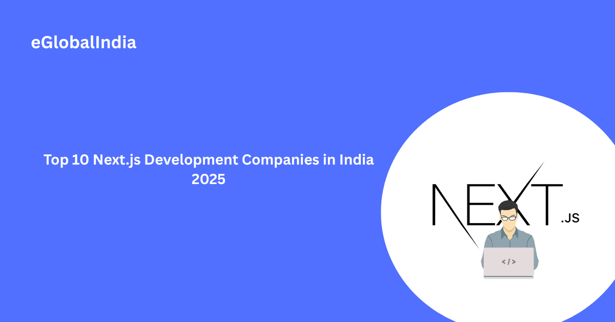Top 10 Next.js Development Companies in India 2025