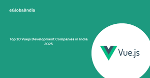 Top 10 Vuejs Development Companies in India 2025